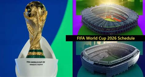 Latest Fifa World Cup 2026 Schedule Date Time And Venues
