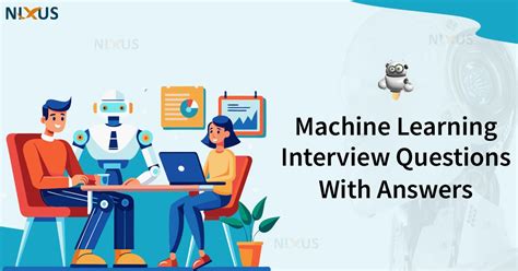 Top Machine Learning Interview Questions With Answers Nixus