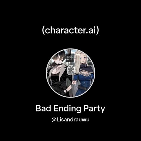 Chat With Bad Ending Party Characterai Ai Chat Reimaginedyour