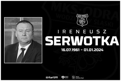 Zmarł Ireneusz Serwotka Odra Wodzisław Strona Oficjalna