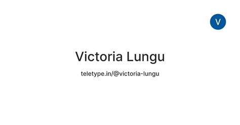 Victoria Lungu — Teletype