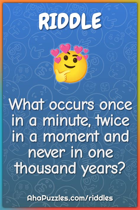 What Occurs Once In A Minute Twice In A Moment And Never In One