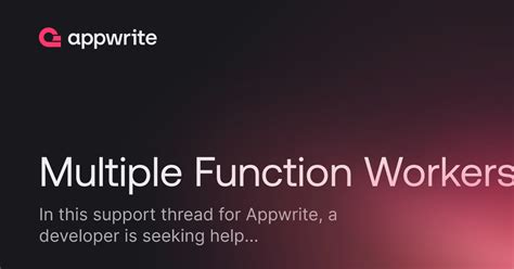 Multiple Function Workers Threads Appwrite