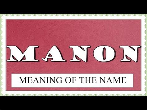 Meaning Of The Name Manon With Fun Facts And Horoscope Youtube