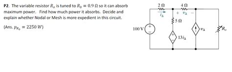 Solved P2 The Variable Resistor Ro Is Tuned To R009Ω So