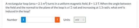 solved a rectangular loop area 2 1 m2 turns in a uniform