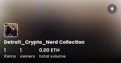 Detroit Crypto Nerd Collection Collection Opensea