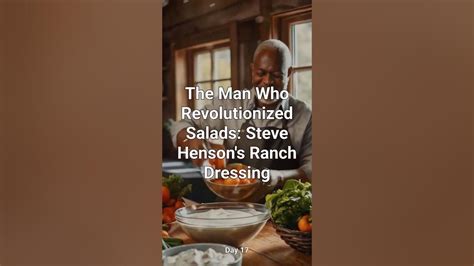Steve Henson The Man Who Invented Ranch Dressing History Blackhistorian