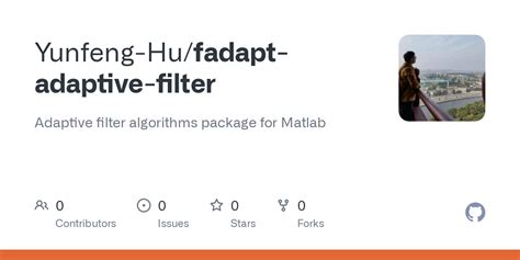 Github Yunfeng Hu Fadapt Adaptive Filter Adaptive Filter Algorithms Package For Matlab