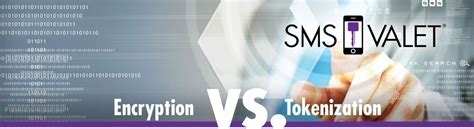 Use Cases For Encryption And Tokenization Sms Valet®
