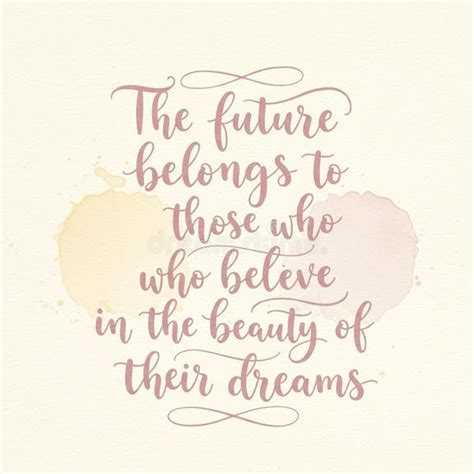 Inspirational Quote In Elegant Cursive Typography Reads The Future Belongs To Those Stock