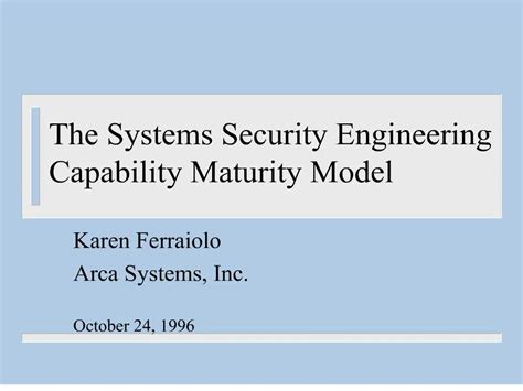 PPT The Systems Security Engineering Capability Maturity Model PowerPoint Presentation ID