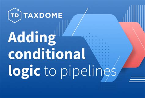 Step 5 Adding Conditional Logic To Pipelines