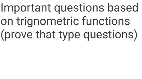 Important Questions Based On Trignometric Functions Prove That Type