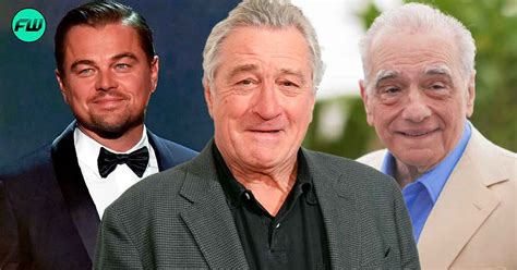 You Must Work With Him Sometime Robert De Niro Changed Leonardo Dicaprio S Career By One