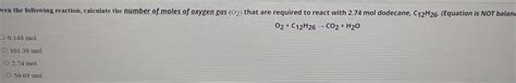 ven the following reaction calculate the number of moles of oxygen gas