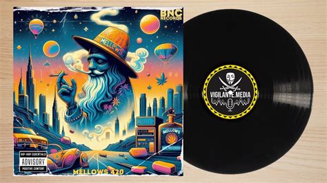 Mellows 420 Bnc Records New Music Release Youtube