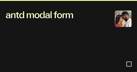 Antd Modal Form Codesandbox Antd Modal Form Codesandbox