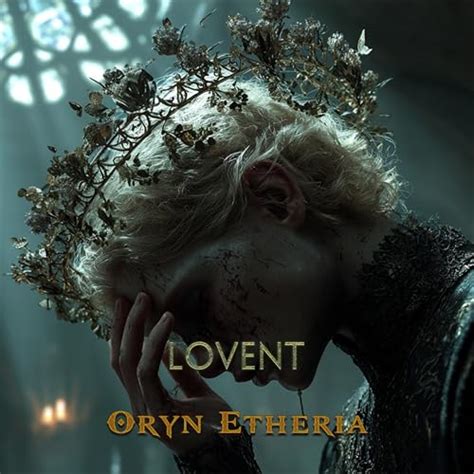 Play Lovent By Oryn Etheria On Amazon Music