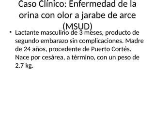 Casoclin Enfermedad De La Orina Con Olor A Jarabe Pptx