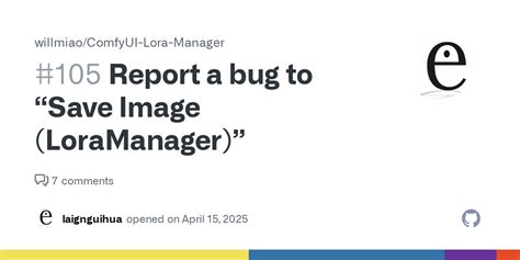 Report A Bug To Save Image Loramanager” · Issue 105 · Willmiaocomfyui Lora Manager · Github