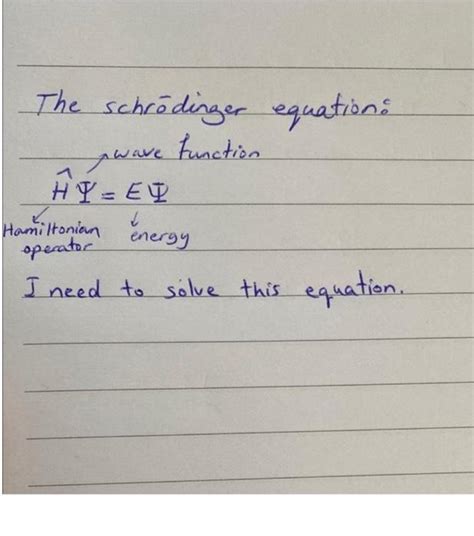 Solved The Schródinger Equation H Ψ EΨ Hamiltonian Energy
