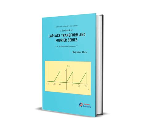 A Textbook Of Laplace Transform And Fourier Series Advent Publishing Online Bookstore