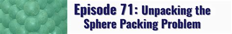 Unpacking The Sphere Packing Problem The Random Sample