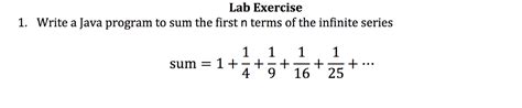 Solved Lab Exercise Write A Java Program To Sum The First Chegg