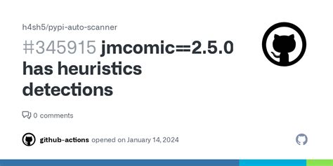 Jmcomic250 Has Heuristics Detections · Issue 345915 · H4sh5pypi