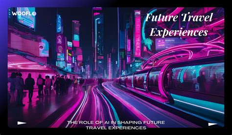 The Role Of Ai In Shaping Future Travel Experiences Wooflo Pro Blog