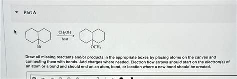 solved part adraw all missing reactants and or products in