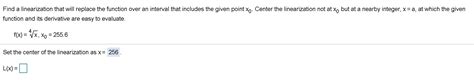 Solved Find A Linearization That Will Replace The Function