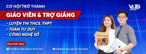 Vus Có Nhu Cầu Tuyển Dụng Trợ Giảng Cho Chương Trình Toán Tư Duy