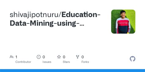 Github Shivajipotnuru Education Data Mining Using Apriori Algorithm