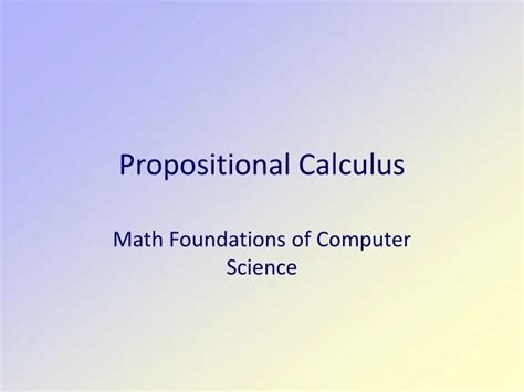 Ppt Foundations Of Computer Science Propositional Calculus Concepts And Techniques Powerpoint