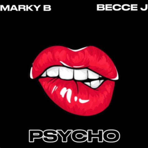 Stream Psycho Feat Becce J By Marky B Listen Online For Free On Soundcloud