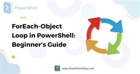 Powershell Foreach Object Loop Beginners Guide Sharepoint Diary