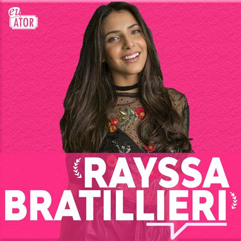 Atriz Rayssa Bratillieri Eu Ator Podcast Listen Notes