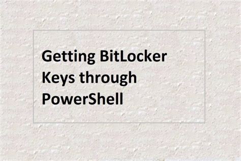 Retrieving Bitlocker Keys For Computers In Active Directory Using Powershell
