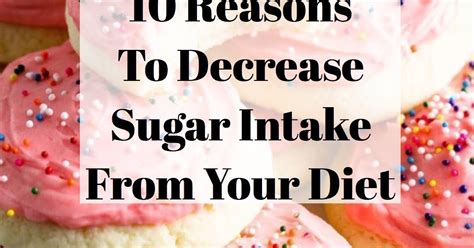 10 Reasons To Decrease Sugar Intake From Your Diet
