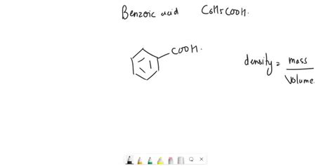 Solved What Is The Density Of Benzoic Acid In Grams Per Milliliter