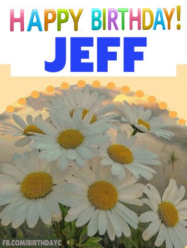 Happy Birthday Jeff S Images Wishes And Cards