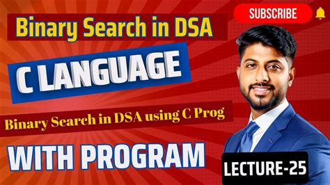 Lecture 25 Binary Search Full Explanation Using C And C By Vikas Singh