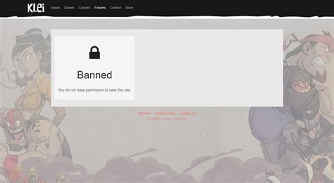 Banned From Klei Website Other Klei Services Klei Entertainment Forums