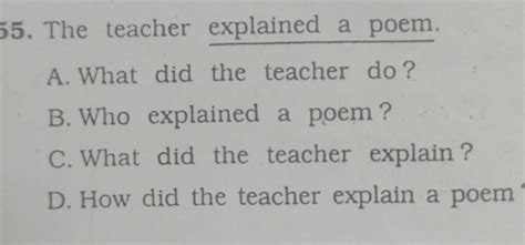 The Teacher Explained A Poem A What Did The Teacher Do B Who Explaine