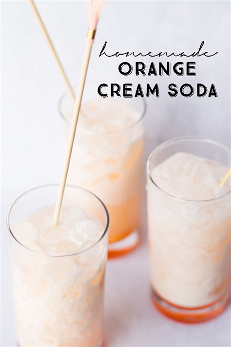 Delicious Homemade Orange Cream Soda Artofit
