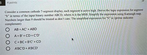 Solved Consider A Common Cathode 7 Segment Display Where Each Segment Is Active High Derive