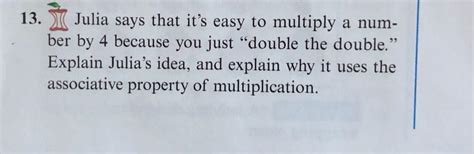 Solved 13 Julia Says That Its Easy To Multiply A Num