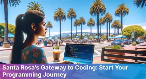 Learn To Code In Santa Rosa Beginners Guide To Programming Languages